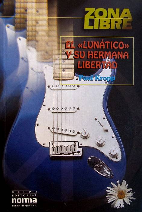 El lunático y su hermana Libertad - Kropp, Paul - LOMO