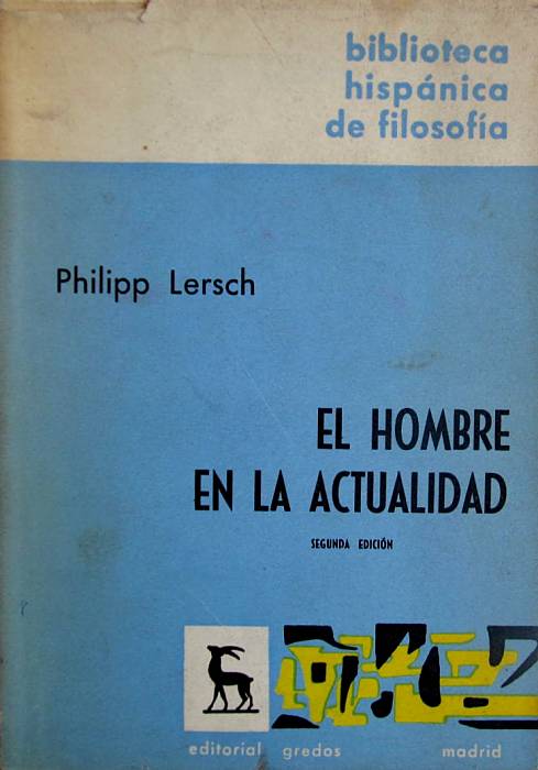 El hombre en la actualidad - Lersch, Philipp - LOMO
