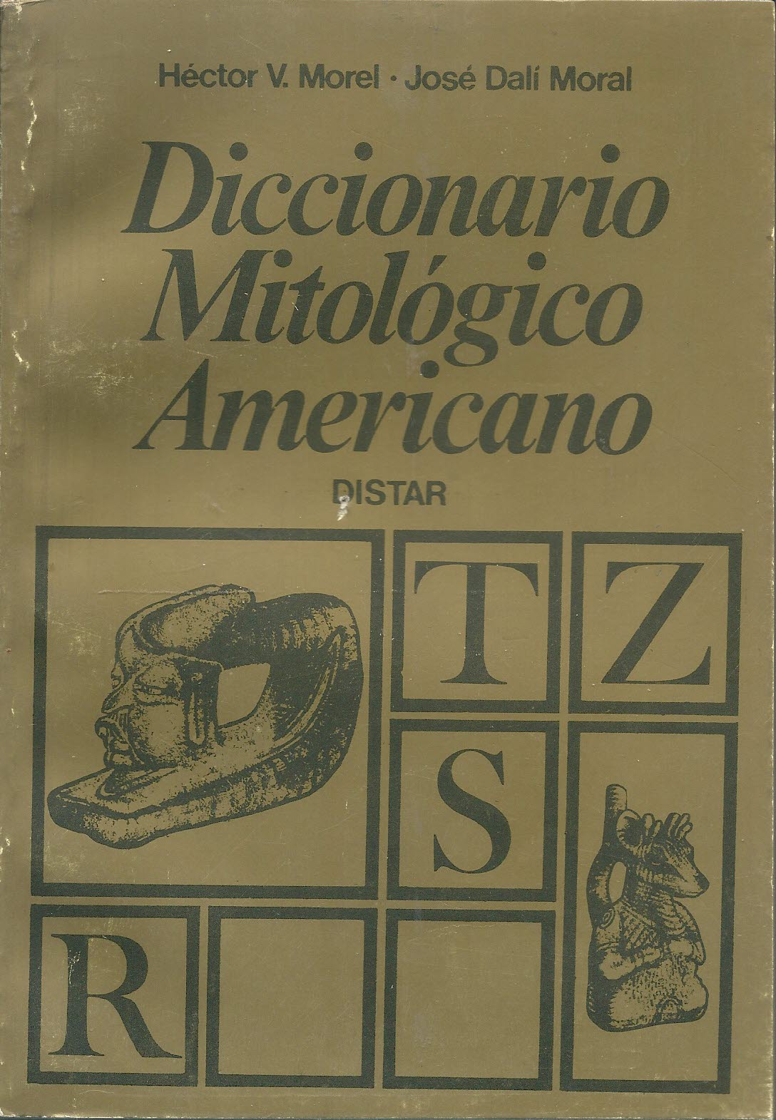 Diccionario Mitológico Americano - Morel Héctor V. y Moral. José Dalí ...